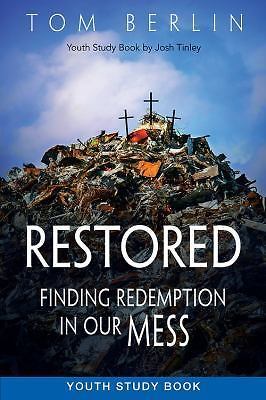 Restored Youth Study Book: Finding Redemption in Our Mess by Berlin ...