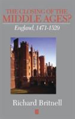 History of Medieval Britain Ser.: Closing of the Middle Ages? : England ...