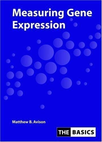 The Basics (Garland Science) Ser.: Measuring Gene Expression by Matthew ...