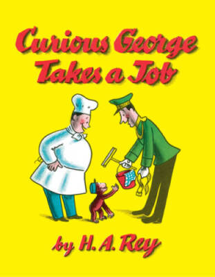 Curious George Takes a Job - Hardcover By Rey, H. A. - GOOD ...