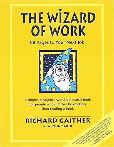 WIZARD OF WORK: 88 PAGES TO YOUR NEXT JOB By Richard Gaither **Mint ...