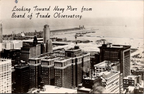 Postcard Chicago, Illinois-Towards Navy Pier from Observatory RPPC Real ...