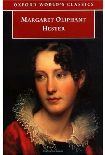 Hester (Oxford World's Classics) by Oliphant, Margaret Paperback Book ...