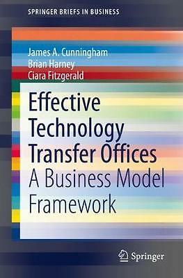 Effective Technology Transfer Offices: A Business Model Framework by ...