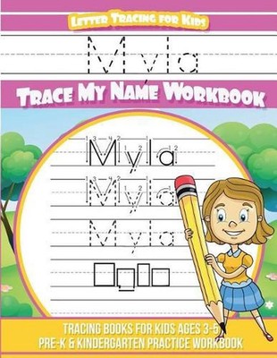 Myla Letter Tracing for Kids Trace My Name Workbook: Tracing Books for ...