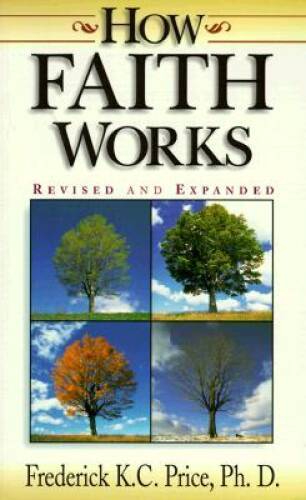 How Faith Works, Revised Edition - Paperback - VERY GOOD 9780892749751 ...