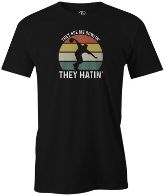 They See Me Bowlin' They Hatin' | eBay
