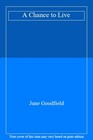 A Chance to Live By June Goodfield 9780025446557| eBay