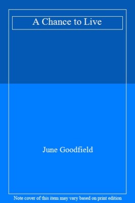 A Chance to Live By June Goodfield 9780025446557| eBay