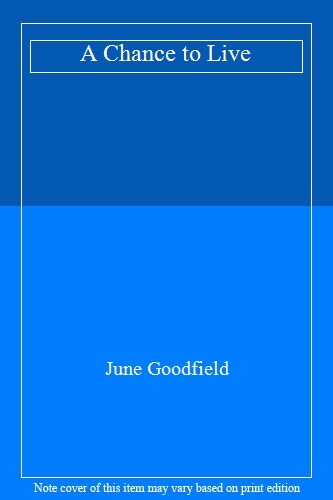 A Chance to Live By June Goodfield 9780025446557| eBay
