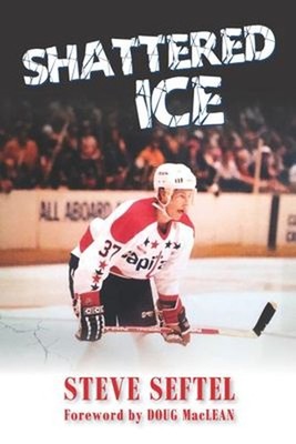SHATTERED ICE Paperback Steve Seftel 9781999058142| eBay