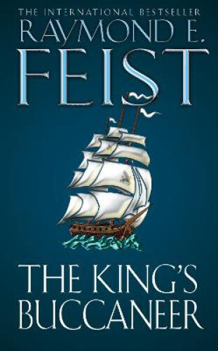 The King's Buccaneer by Feist, Raymond E. [Paperback] NEUF ...
