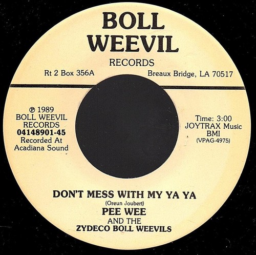 PEE WEE & BOLL WEEVILS SINGLE BOLL WEEVIL " DON'T MESS WITH MY YA YA ...