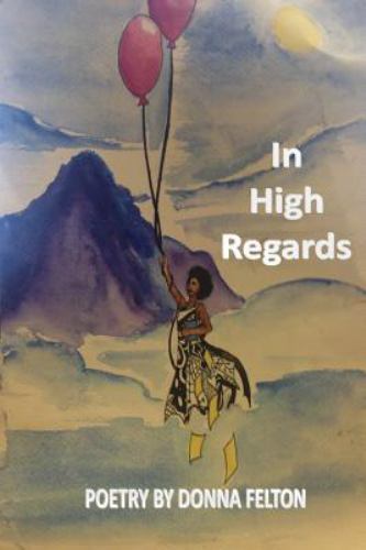 In High Regards by Donna Felton (2016, Trade Paperback) for sale online ...