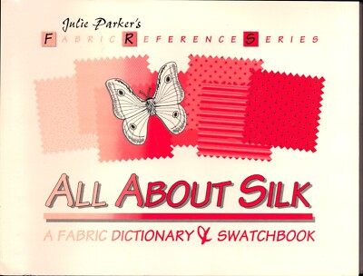 All About Silk Fabric Dictionary Swatchbook Julie Parker NO SWATCHES | eBay