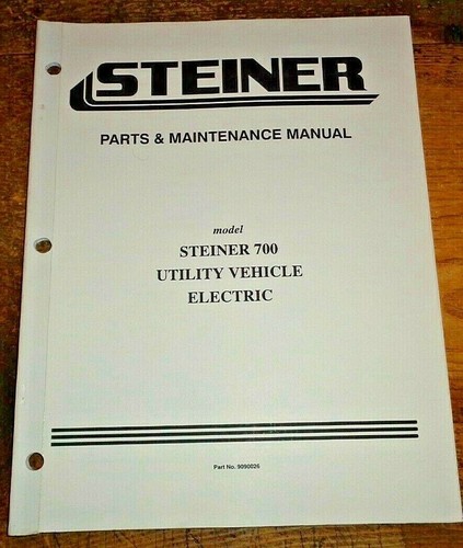 Steiner 700 Electric Utility Vehicle Parts & Maintenance Manual Catalog ...