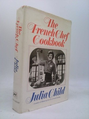 The French Chef Cookbook (1st Ed) by Julia Child 9780394401355| eBay