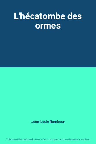 L'hecatombe des ormes, Jean-Louis Rambour | eBay