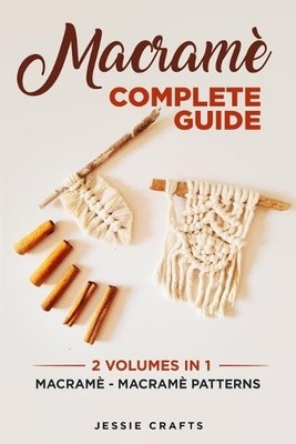 Jessie Crafts Macramè Complete Guide (Poche) | eBay