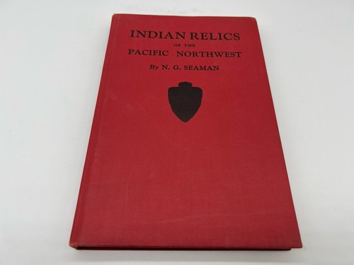 Indian Relics Of The Pacific Northwest Hardcover 1956 2nd Printing | eBay