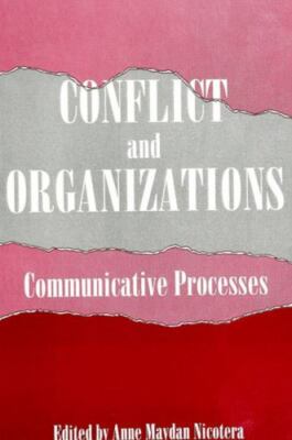 Conflict and Organizations: Communicative Processes [SUNY series, Human ...