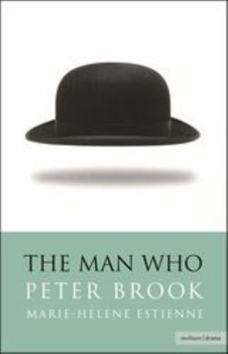 Man Who : A Theatrical Research by Peter Brook (2008, Trade Paperback ...