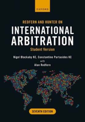 Redfern and Hunter on International Arbitration: Student Version by ...
