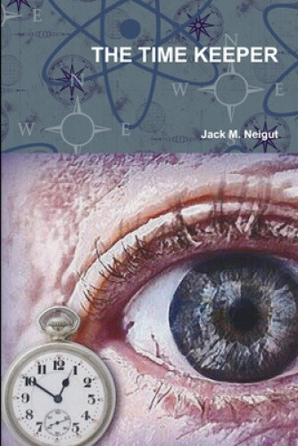 The Time Keeper by Neigut, Jack 9781105236778 | eBay