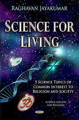 Science for Living : 5 Science Topics of Common Interest to Religion ...