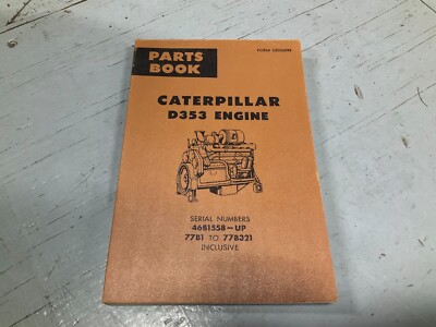 CATERPILLAR D353 ENGINE PARTS MANUAL BOOK 46B1558 - UP 77B1 TO 77B321 ...