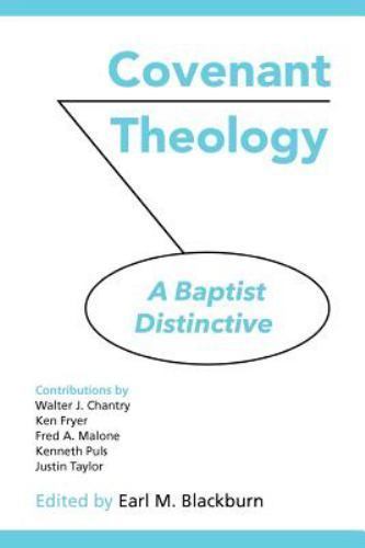 Covenant Theology : A Baptist Distinctive by Walter Chantry (2012 ...