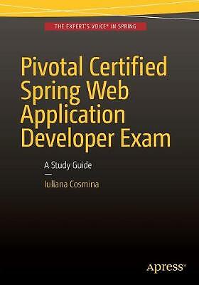 Pivotal Certified Spring Web Application Developer Exam: A Study Guide by Iuliana Cosmina ...