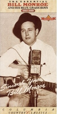 The Essential Bill Monroe and his Blue Grass Boys 1945-1949 [2 CDs ...
