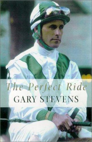 Perfect Ride by Gary Stevens and Mervyn Kaufman (2002, Hardcover) for ...