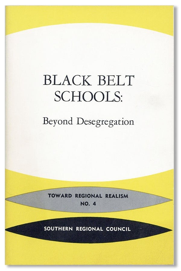 Green et al. BLACK BELT SCHOOLS: BEYOND DESEGREGATION 1st ed 1965 Fine ...