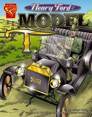HENRY FORD AND THE MODEL T (INVENTIONS AND DISCOVERY) By Michael John O ...