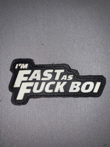 I'm Fast AF Boi Funny PVC Morale Patch GLOWS IN DARK | eBay