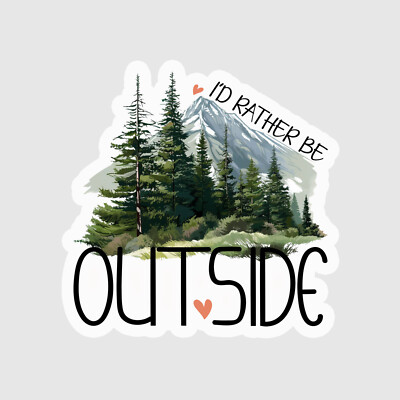 I'd Rather Be Outside Decal for Car Truck Window Bumper Graphic Nature ...