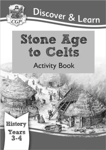 Cgp Books | KS2 History Discover & Learn: Stone Age to Celts Activity ...