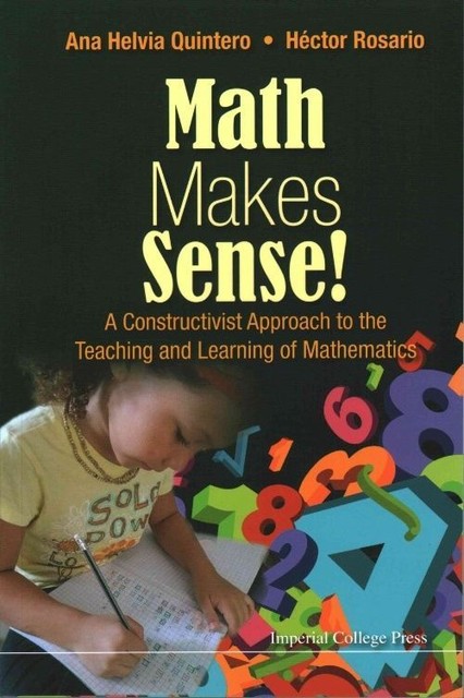 Maths Makes Sense! : A Constructivist Approach to the Teaching and ...