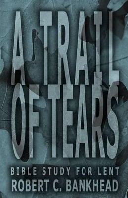Robert C Bankhead A Trail of Tears (Tascabile) | eBay