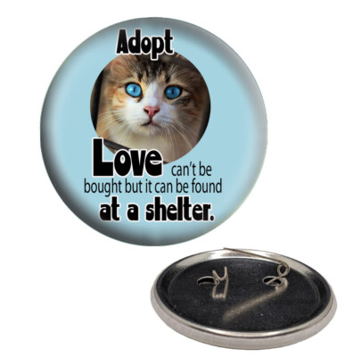 Cats Dogs Adopt Love At A Shelter 2 1/4" Pinback Button Pin Volunteers ...