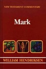 Mark (New Testament Commentary) - Hardcover By Hendriksen, William ...