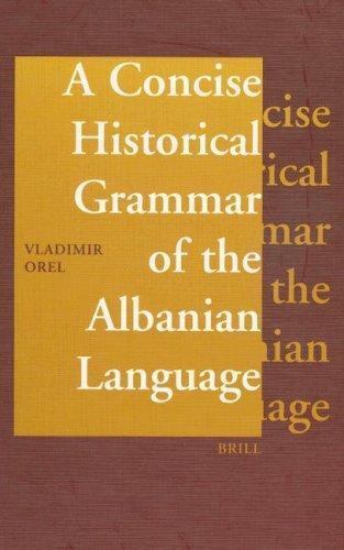 A Concise Historical Grammar of the Albanian Language : Reconstruction ...