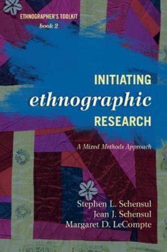 Ethnographer's Toolkit, Second Edition Ser.: Initiating Ethnographic ...