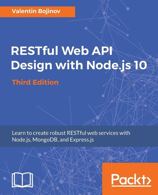 Restful Web Api Design With Node.Js 10, Third Edition von Valentin Bojinov (2018, Taschenbuch ...