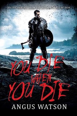 You Die When You Die by Angus Watson (English) Paperback Book | eBay ...