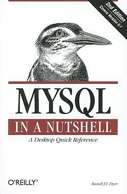 MySQL in a Nutshell: A Desktop Quick Reference by Dyer, Russell J ...