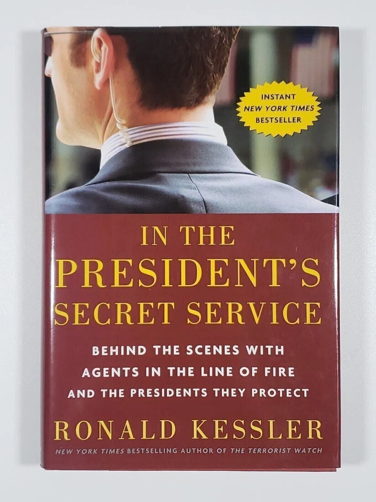 In the President's Secret Service : Behind the Scenes with Agents in ...
