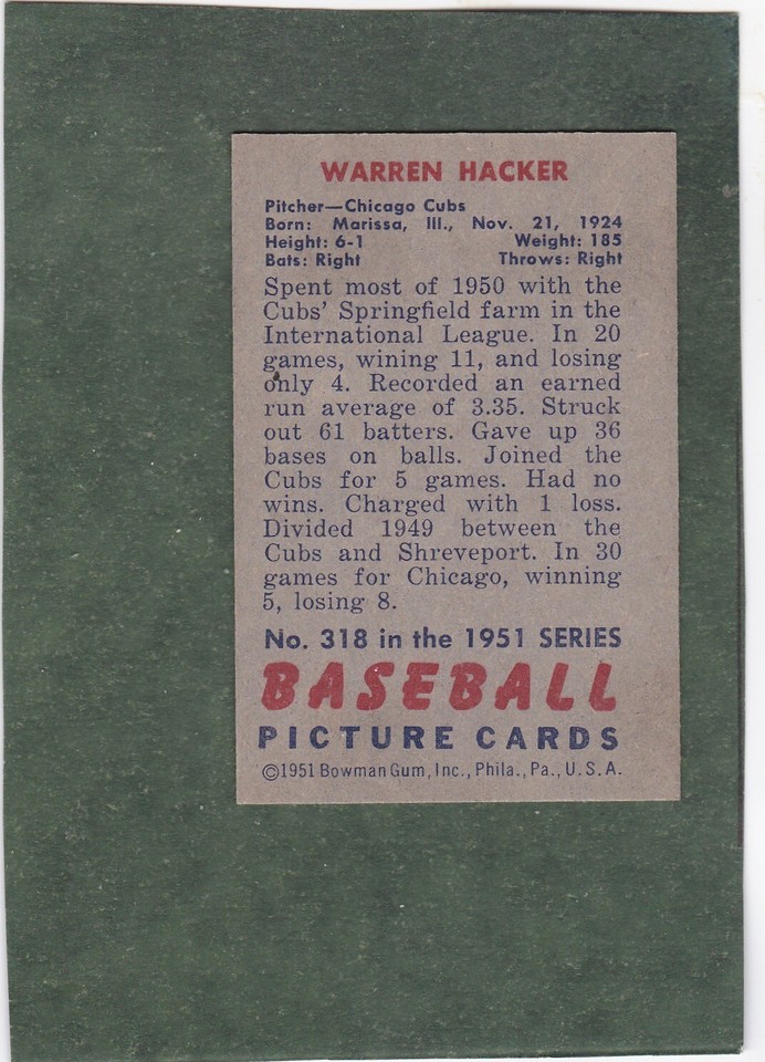 *1951 BOWMAN HIGH #318 WARREN HACKER, CUBS RC swell w printline, bit oc ...